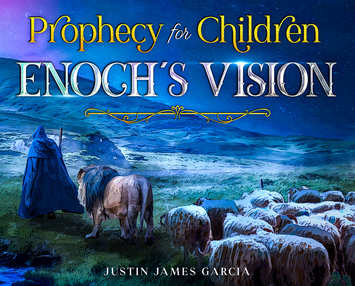 Prophecy for Children: Enoch's Vision – Sacred Word Publishing